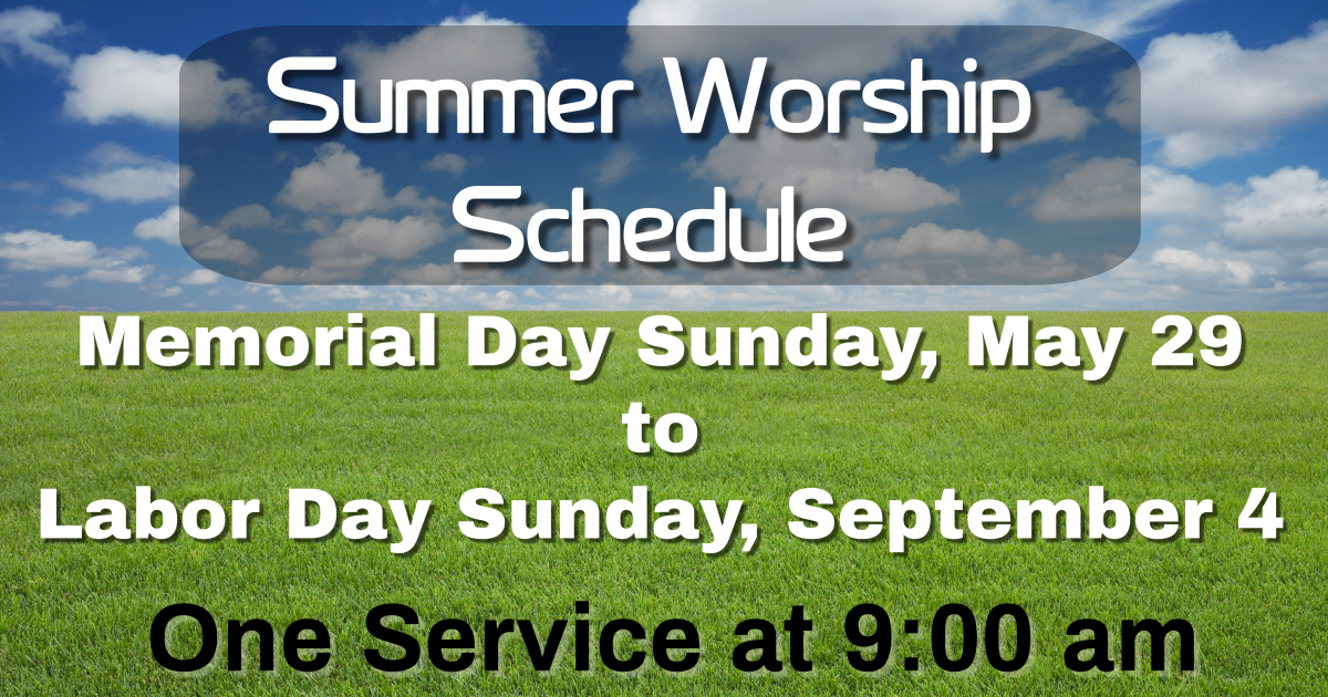 SUMMER WORSHIP SCHEDULE | The Red Brick Church