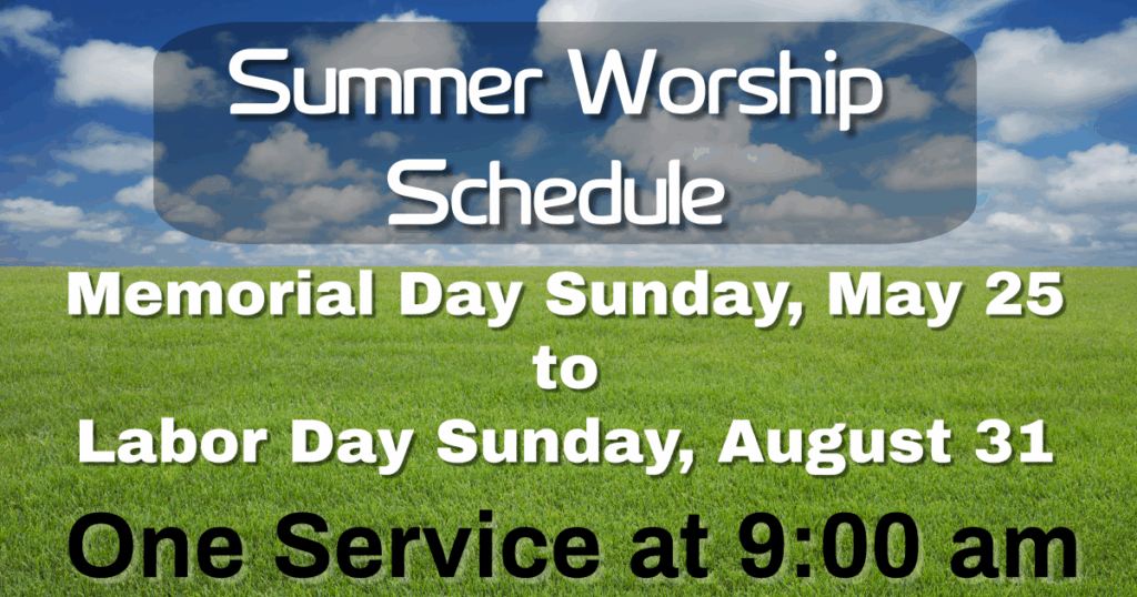 SUMMER WORSHIP SERVICE SCHEDULE | The Red Brick Church